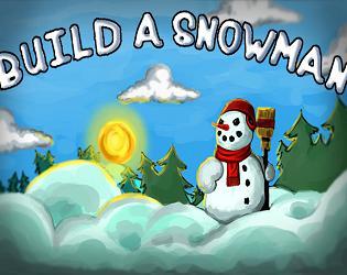 Build a Snowman вся информация об игре, читы, дата выхода, системные ...