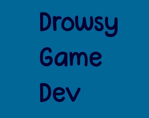 Drowsy Game Dev вся информация об игре, читы, дата выхода, системные требования, купить игру ...