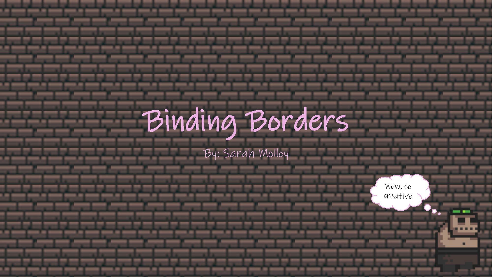 Binding Borders вся информация об игре, читы, дата выхода, системные ...