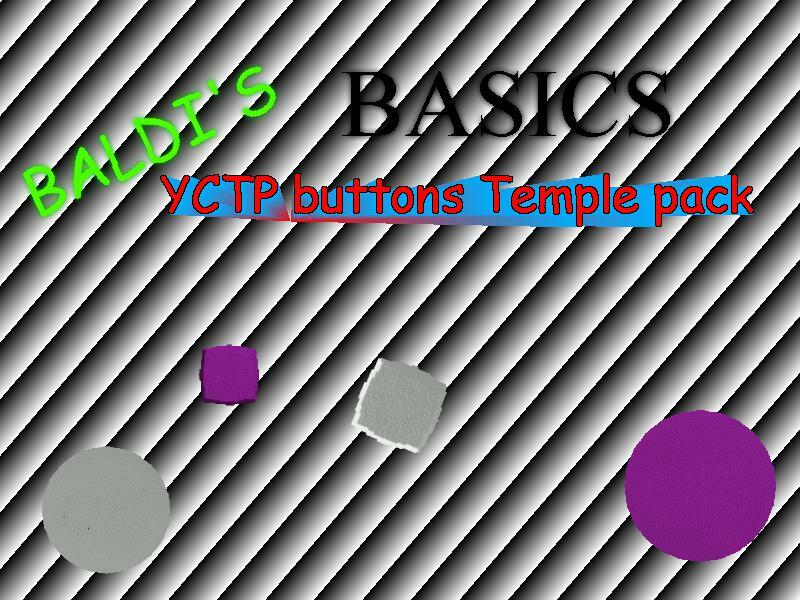 Baldis Basics Yctp Buttons Temple Pack вся информация об игре читы
