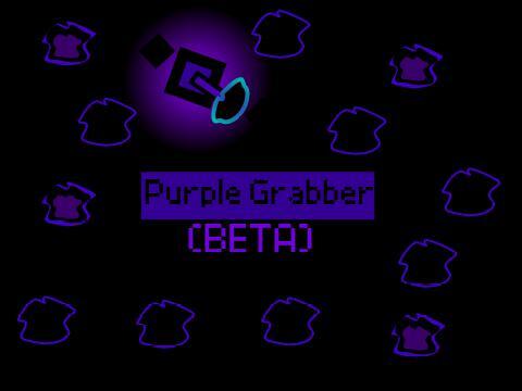 Purple Grabber (Beta) вся информация об игре, читы, дата выхода ...