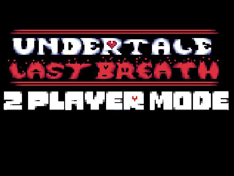 UnderTale Last Breath 2 player mode (BETA) вся информация об игре, читы ...