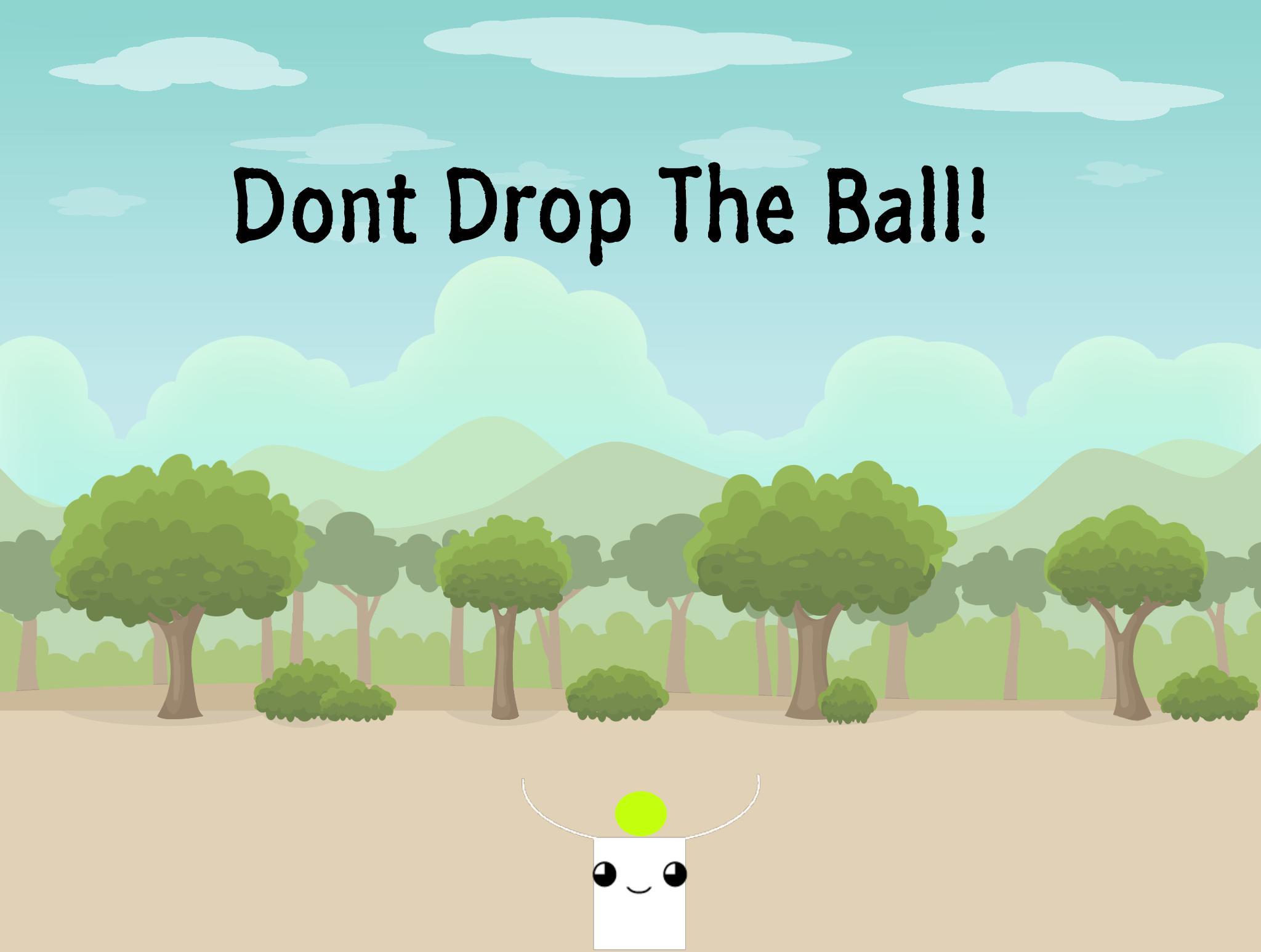 Dont Drop The Ball вся информация об игре, читы, дата выхода, системные ...